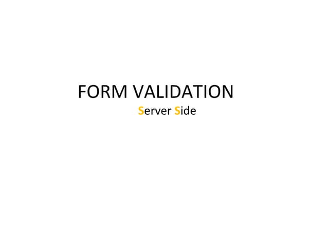 Form validation server side | PPT Form validation server side | PPT