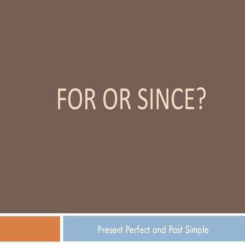 For or since | PPT