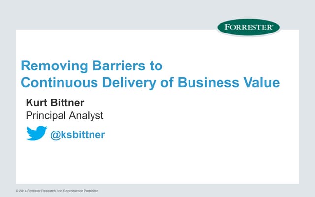 Webinar: Removing Barriers to Continuous Delivery of Business Value | PPT Webinar: Removing Barriers to Continuous Delivery of Business Value | PPT