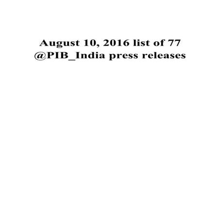 August 4, 2016 list of 58 @PIB_India press releases