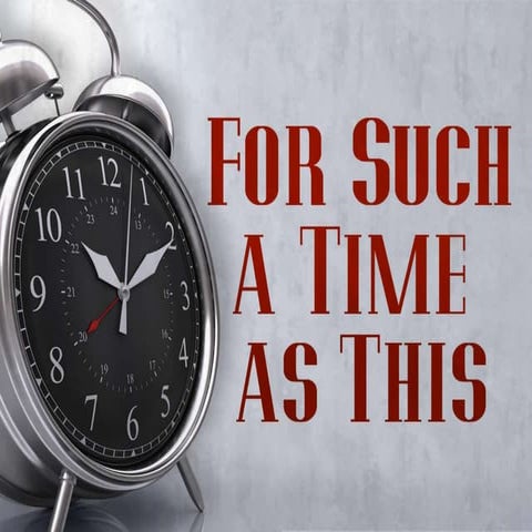 For such a time as this | PPTX
