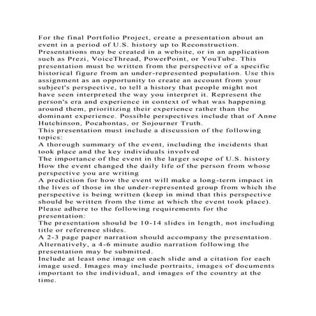 For the final Portfolio Project, create a presentation about an even.docx