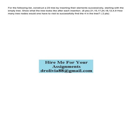 For the following list construct a 23 tree by inserting the.pdf
