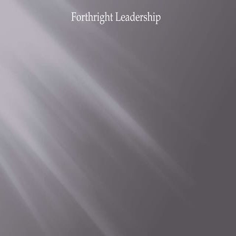 Forthright leadership | PPTX