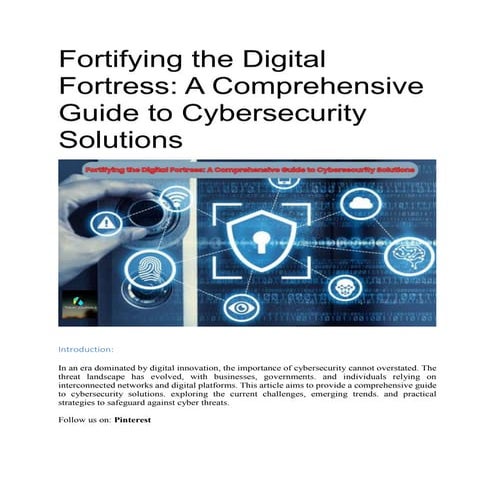 Fortifying the Digital Fortress: A Comprehensive Guide to Cybersecurity Solutions | PDF