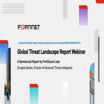 FortiGuard Labs What we’ve seen on the Threat Landscape, and what’s to ...