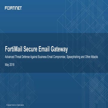 FortiMail-Email-Secure-Gateway-May-2018_v1.pptx | Email | Internet