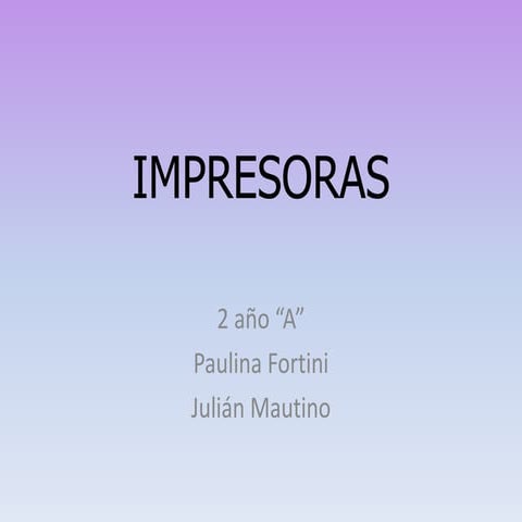 Impresoras by Fortini & Mautino | PPSX | Computer Peripherals | Computing