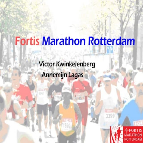 Fortis Marathon Rotterdam[1] | PPT