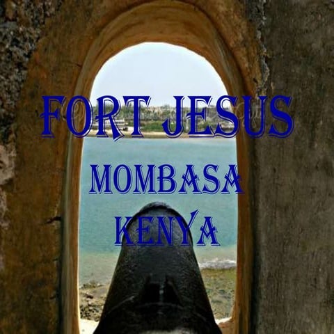 Fort jesus | PPTX