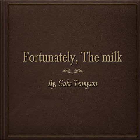 Fortunately, the milk | PPT