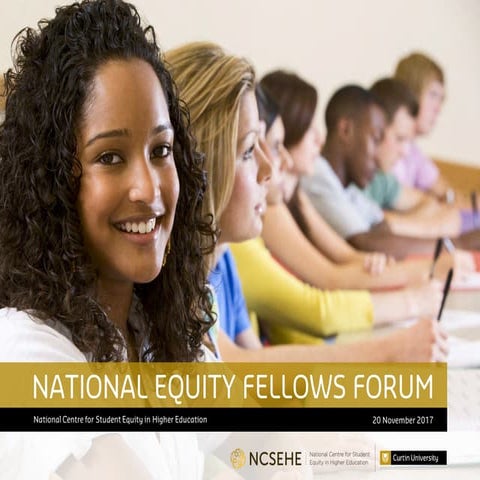 NCSEHE 2017 National Equity Fellows Forum PowerPoint Presentation | PDF