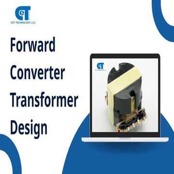 Forward Converter Transformers Applications | PPTX