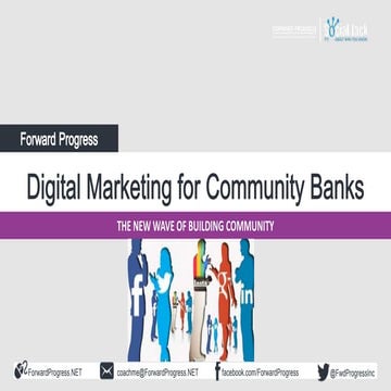 Forward Progress - Digital Marketing for Community Banks | PPTX