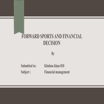 presentation on forward sports and financial decision | PPT