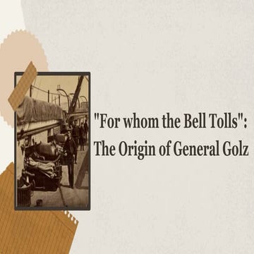 "For whom the Bell Tolls": The Origin of General Golz. | PPT