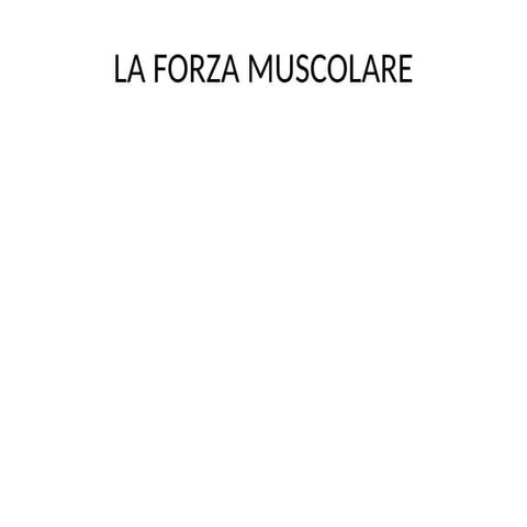 Forza muscolare - presentazione italiano corso osteopatia | PPTX