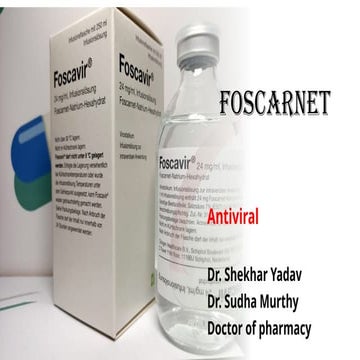 FOSCARNET - ANTIVIRAL DRUG AND ITS INDICATIONS .pptx