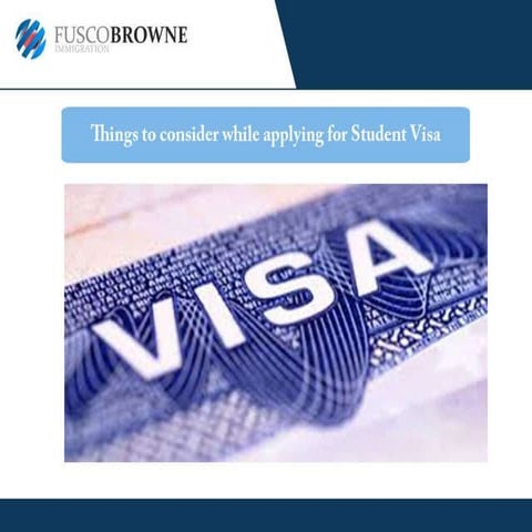 Things to consider while applying for Student Visa | PPTX