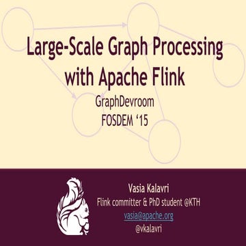 Large Scale Graph Processing With Apache Flink Graphdevroom Fosdem15 6385