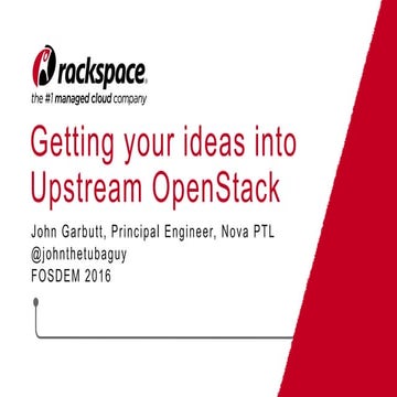 Getting your idea into Upstream OpenStack - FOSDEM 2016 | PPT
