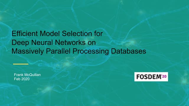 Efficient Model Selection For Deep Neural Networks On Massively Parallel Processing Databases Ppt