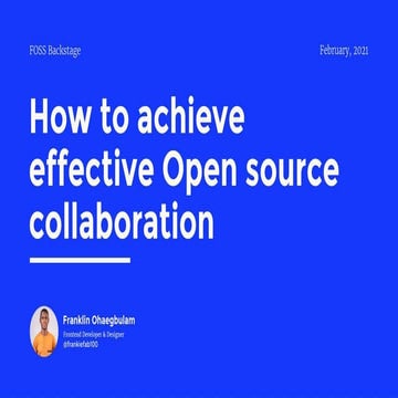 How to achieve effective Open Source Collaboration | PPTX