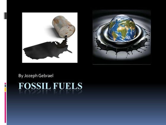 Fossil fuel powerpoint | PPT | Power and Energy Industry | Industries
