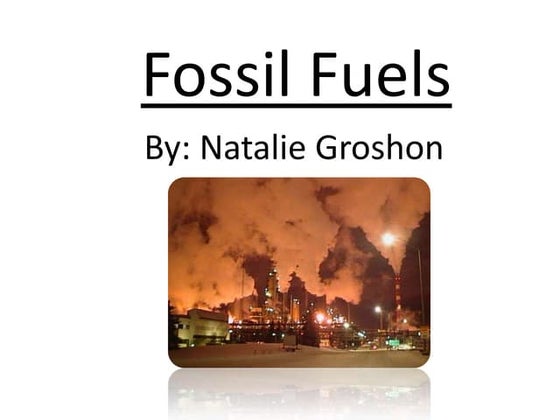 Fossil fuels | PPT
