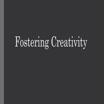 Fostering Creativity.pptx