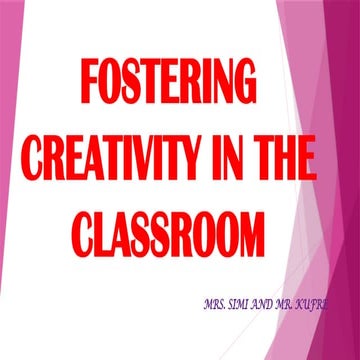 FOSTERING CREATIVITY IN THE CLASSROOM.pptx
