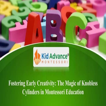 Fostering Early Creativity The Magic of Knobless Cylinders in ...