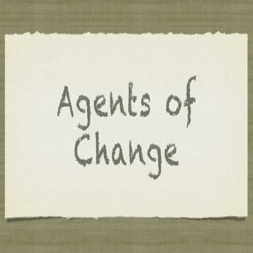 Agents of Change - FOTiE 2011 | PPT