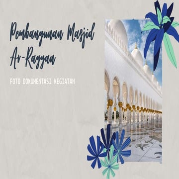 Foto dokumentasi kegiatan pembangunan masjid ar rayyan | PPTX