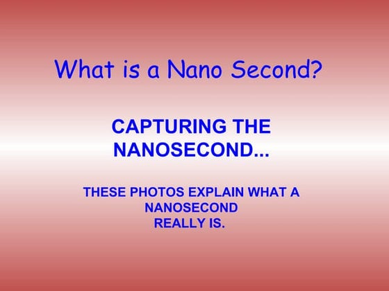 Nano second | PPT