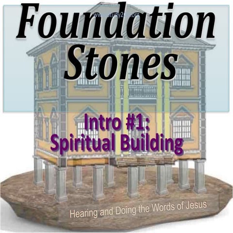 Foundation Stones Intro1: A Spiritual Building's Foundation | PPT