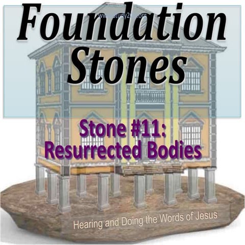 Foundation Stone #11: Resurrected Bodies | PPTX
