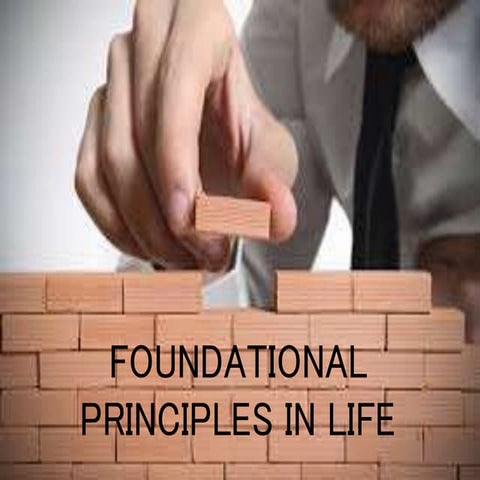 Foundational Principles to Live | PPT