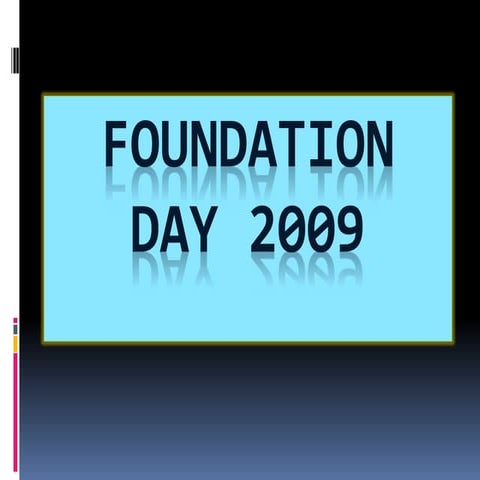 Foundation day 2009 | PPTX
