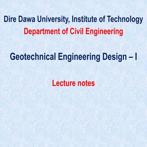 Geotechnical Eng'g Design-One, Foundation Types and Their Selections(LN ...