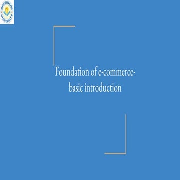 Foundation of e-commerce-basic introduction | PPT