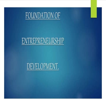 Foundation of entrepreneurship development | PPTX