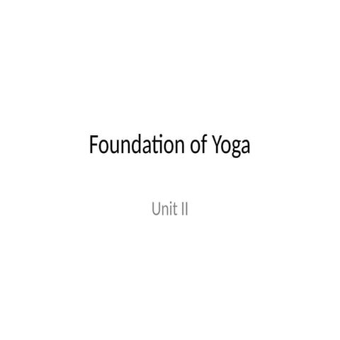 CC-201- Foundation of Yoga Unit- II.pptx