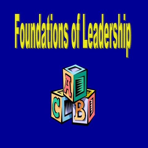Foundationsof Leadership | PPT