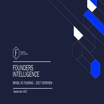 Founders intelligence - Brazil Startup Funding Activity 2017 | PDF ...