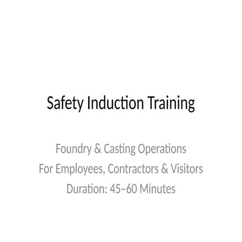 Foundry_Safety_Induction_ Fiundry45_60_Min.pptx