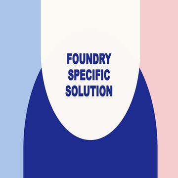 Foundry specific solution.pptx