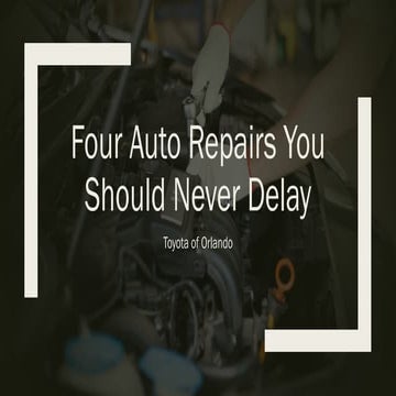 Four auto repairs you should never delay | PPT