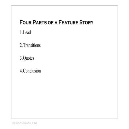 A Brief presentation on the four major components of a Feature Story | PDF