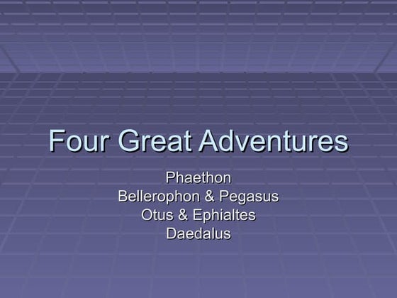 Four Great Adventures: OTUS and EPHIALTES & DAEDALUS | PPTX